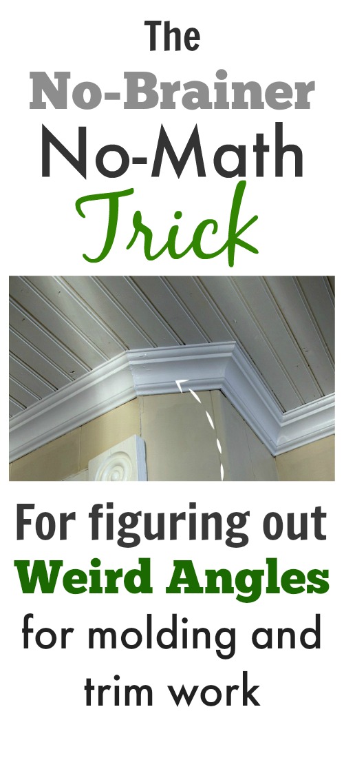 Easy Molding And Trim Work Trick Figuring Out Tricky Angles For Trim 